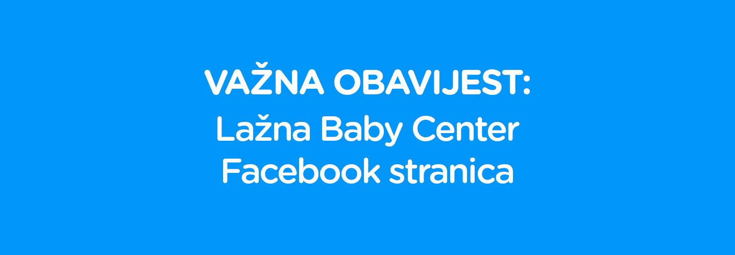Važna obavijest: Lažna Baby Center Facebook stranica